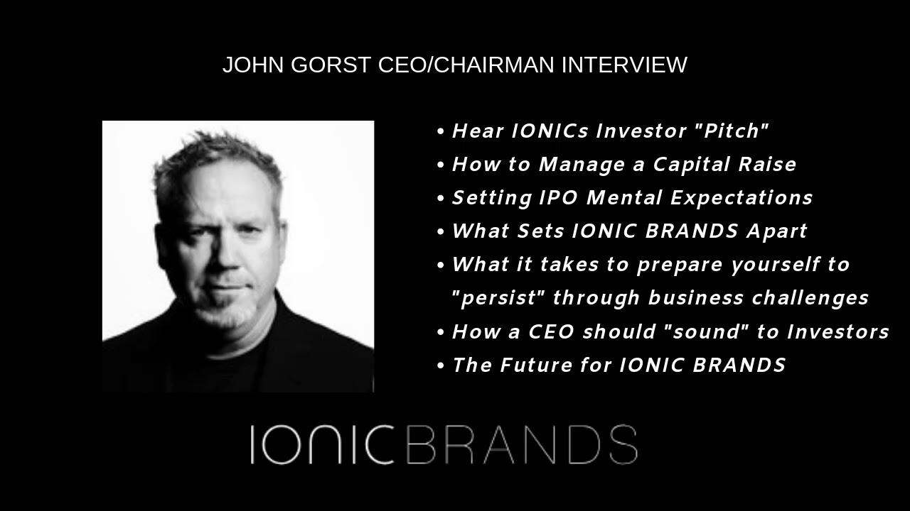 John Gorst Chairman/CEO IONIC Brands Inc Interview - YouTube