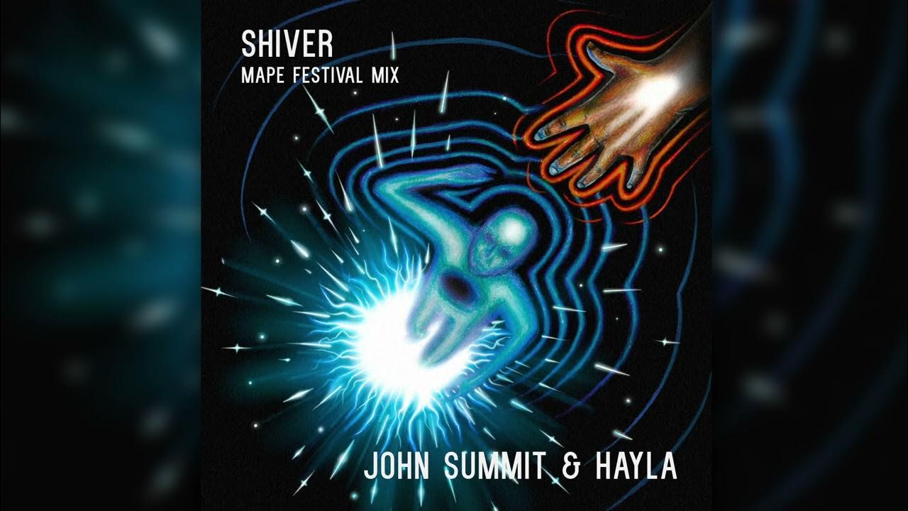 John Summit & Hayla - Shiver (MAPE Festival Mix) - YouTube