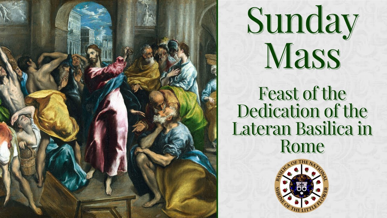 Catholic Sunday Mass - Feast of the Dedication of the Lateran Basilica ...