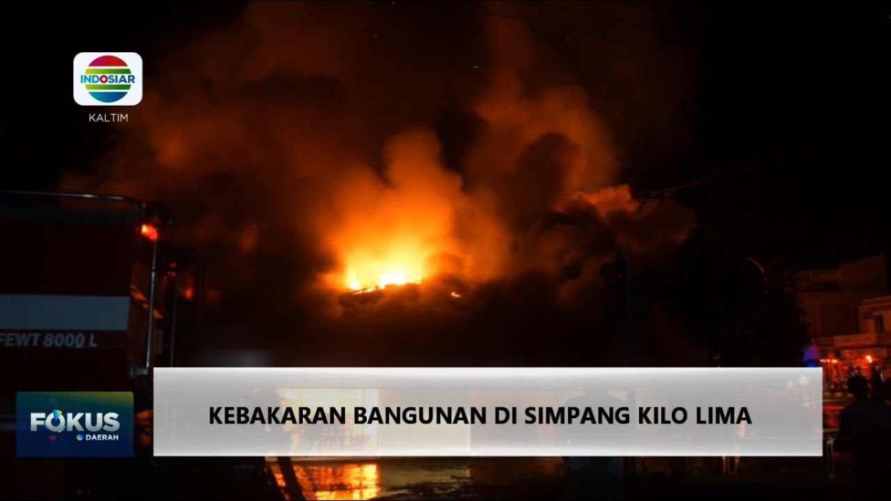 KEBAKARAN BANGUNAN DI SIMPANG KILO LIMA - YouTube