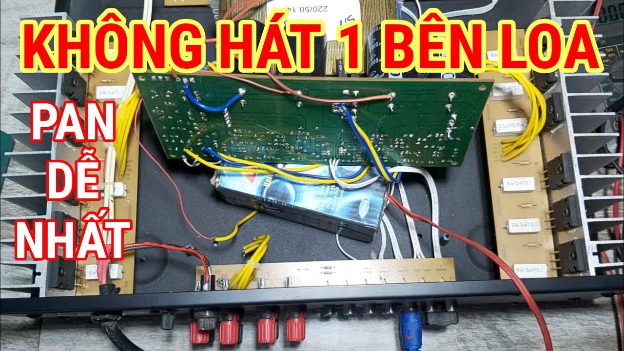 sửa amply không hát 1 bên loa pan dễ nhất - YouTube