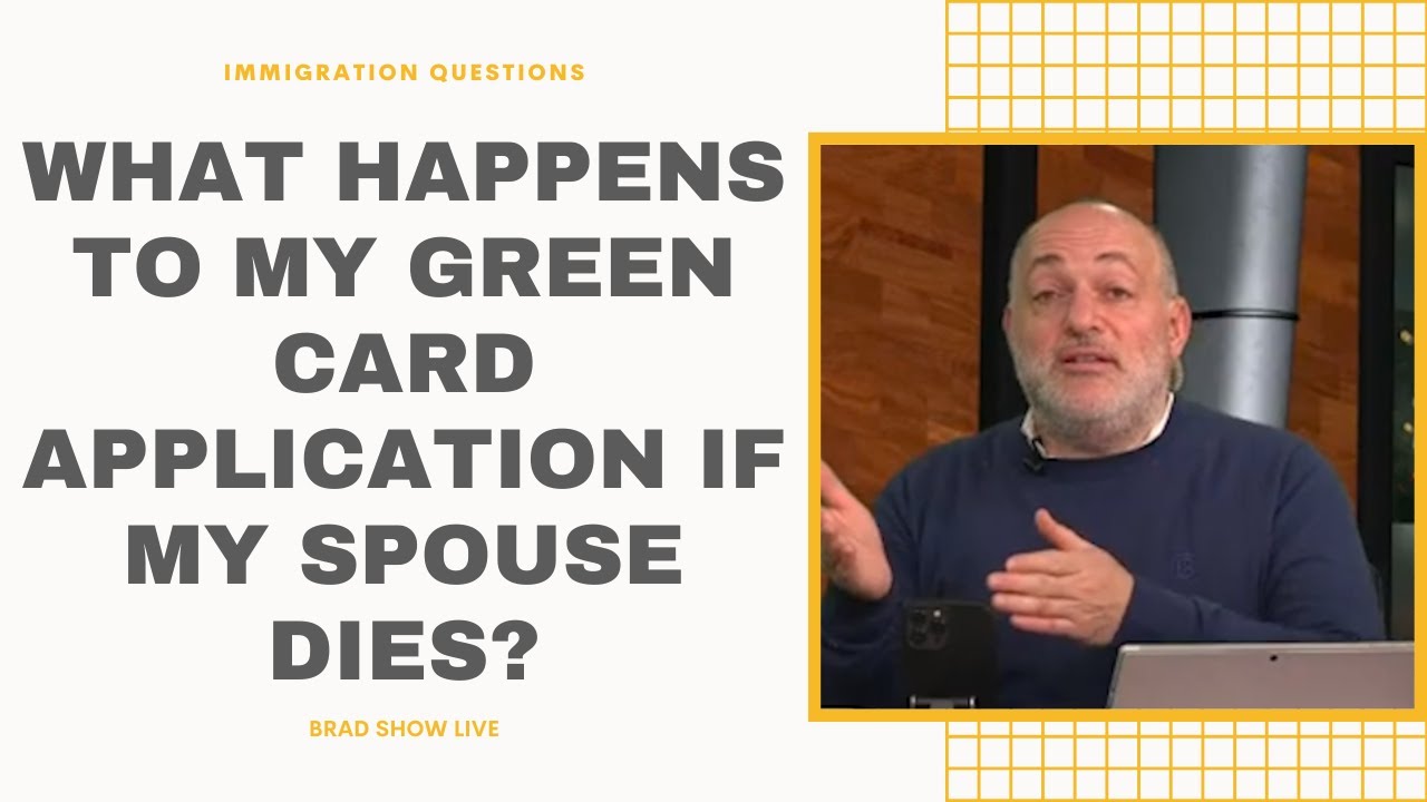 What Happens To My Green Card Application If My Spouse Dies? - YouTube