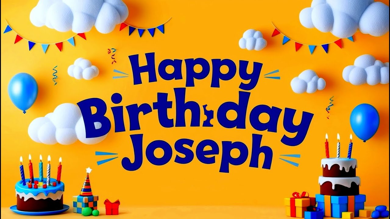 Happy birthday Joseph. New Party Personal Song (kids).Wishes and music ...