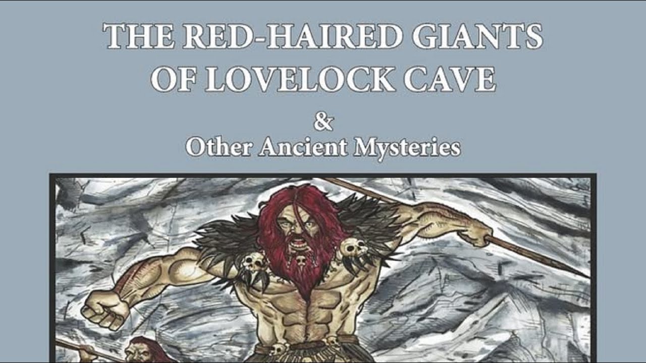 The Red Haired Giants of Lovelock Cave & Other Ancient Mysteries - YouTube