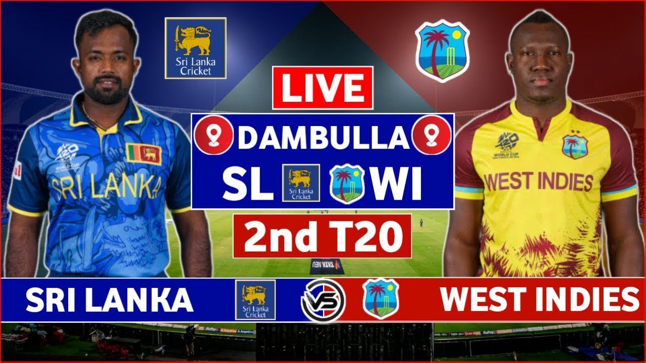 🔴 SL vs WI Live T20 - 2nd Match Live| Sri Lanka vs West Indies Live ...