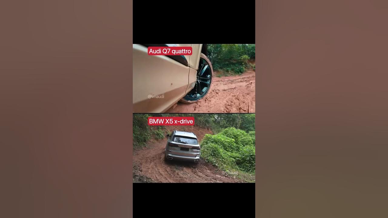 Quattro power 💪💪👑 Audi Q7 quattro vs BMW X5 x-drive #audiq7 #bmwx5 #quattro #xdrive - YouTube
