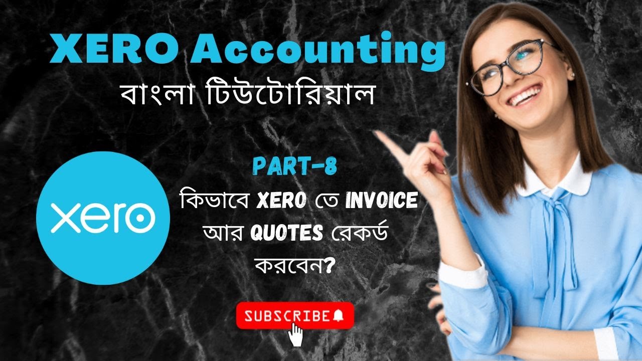 Xero Tutorial In Bangla Part 8 Accounting Freelancing Youtube