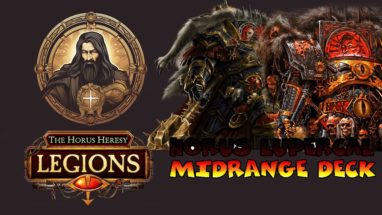 Horus Lupercal Midrange Deck || The Horus Heresy Legions - YouTube