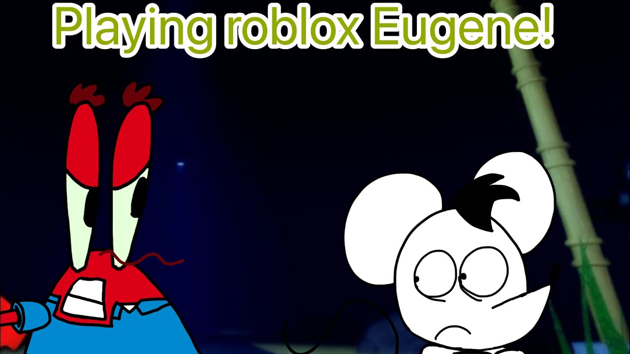 PLAYING EUGENE IN ROBLOX :3 - YouTube