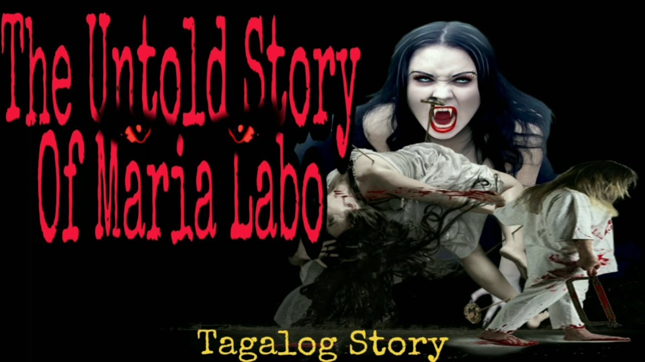TAGALOG HORROR STORIES : MARIA LABO ASWANG NG CAPIZ (UNTOLD STORIES ...