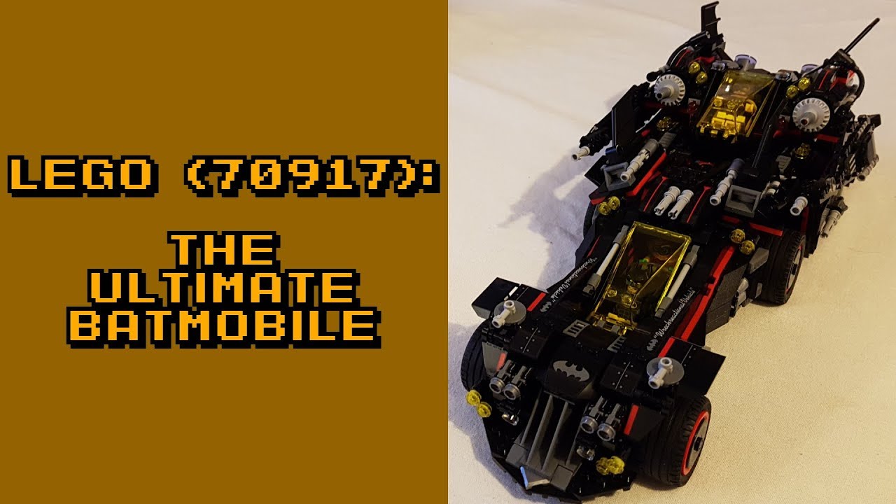 LEGO (70917): The LEGO Batman Movie - The Ultimate Batmobile - YouTube
