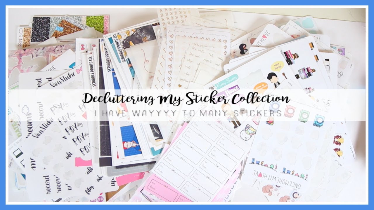 Decluttering My Ridiculous Large Sticker Collection - YouTube