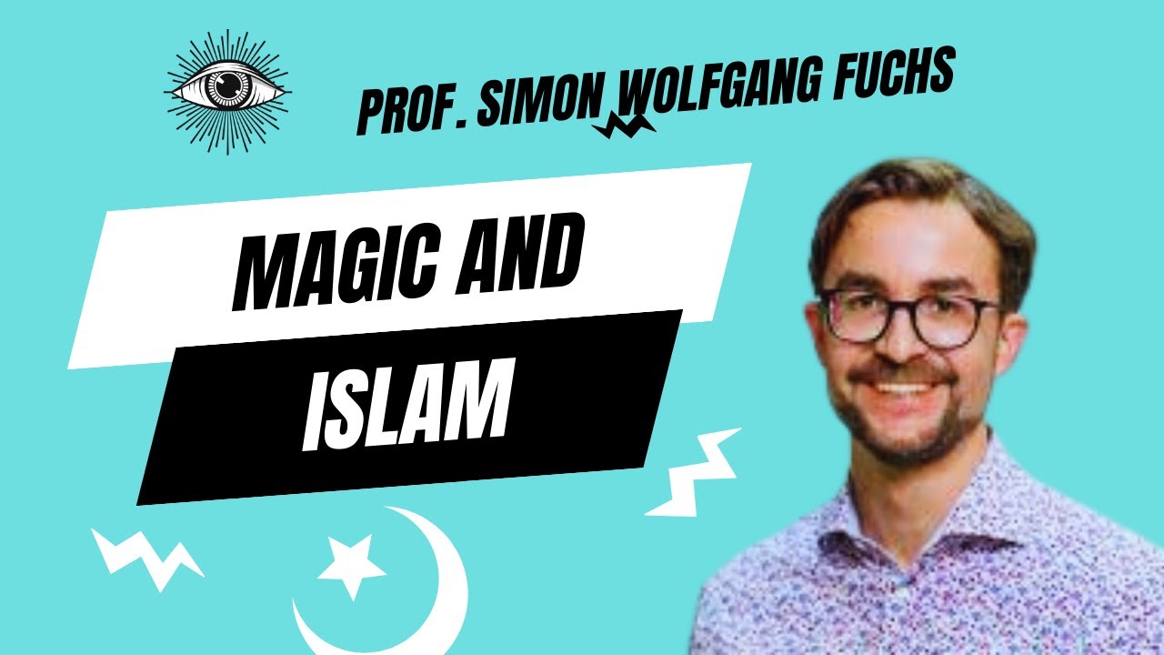 Prof. Simon Fuchs- Misconceptions about magic and Islam - YouTube