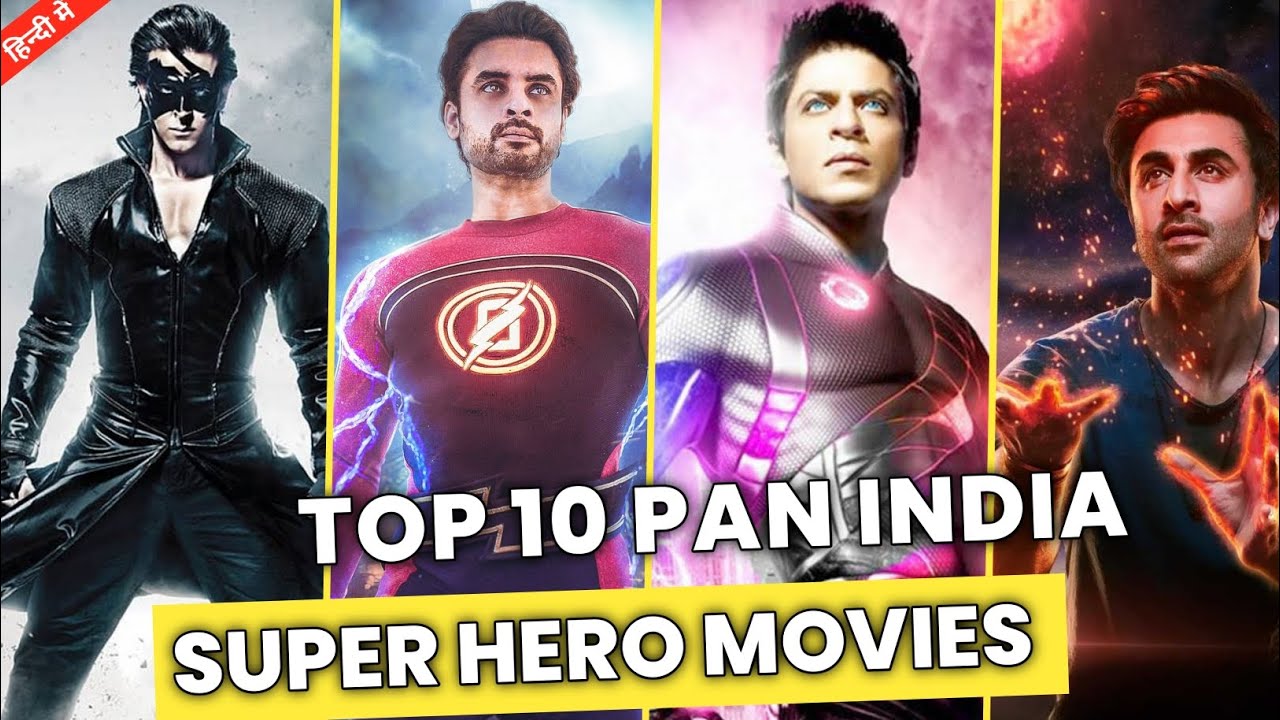 top 10 Indian super hero movies (PAN INDIA super hero movies) Bollywood ...