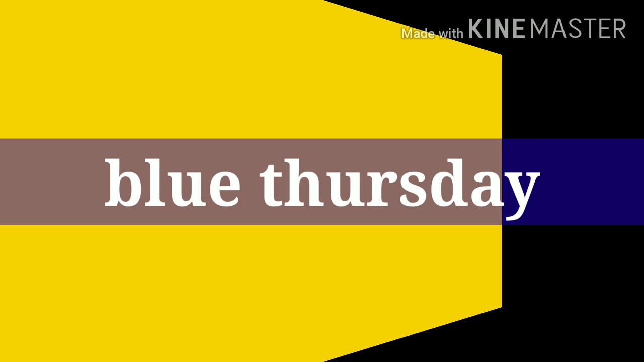 Blue Thursday 😅😅😅 - YouTube