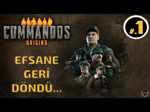 ŞAFAK HAREKATI / SAATLERİMİZİ GÖMDÜĞÜMÜZ EFSANE OYUN GERİ DÖNDÜ / COMMANDOS ORIGINS / 1. BÖLÜM /