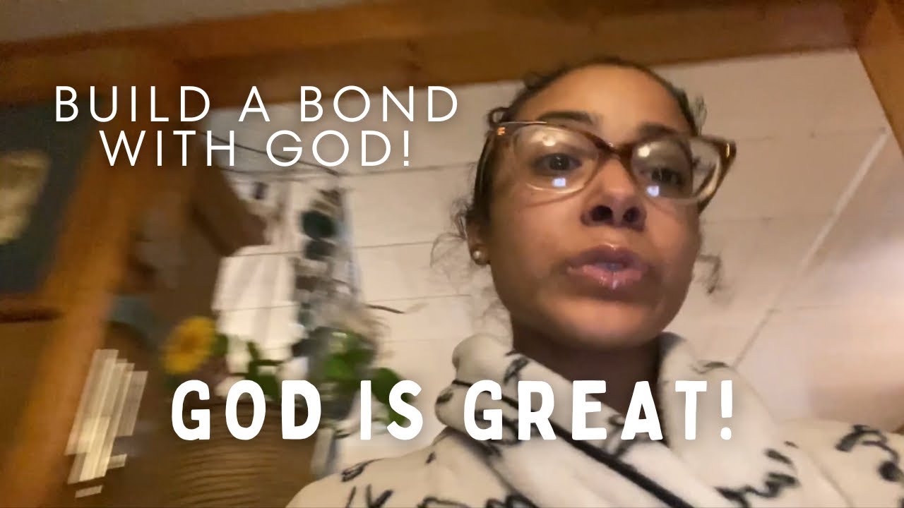 VLOG: GOD IS GREAT + BUILD A BOND WITH GOD! W/ NAKIA MORNÈ - YouTube