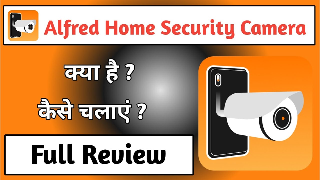 Alfred Home Security Camera App kaise chalaye || How to Use Alfred Home ...