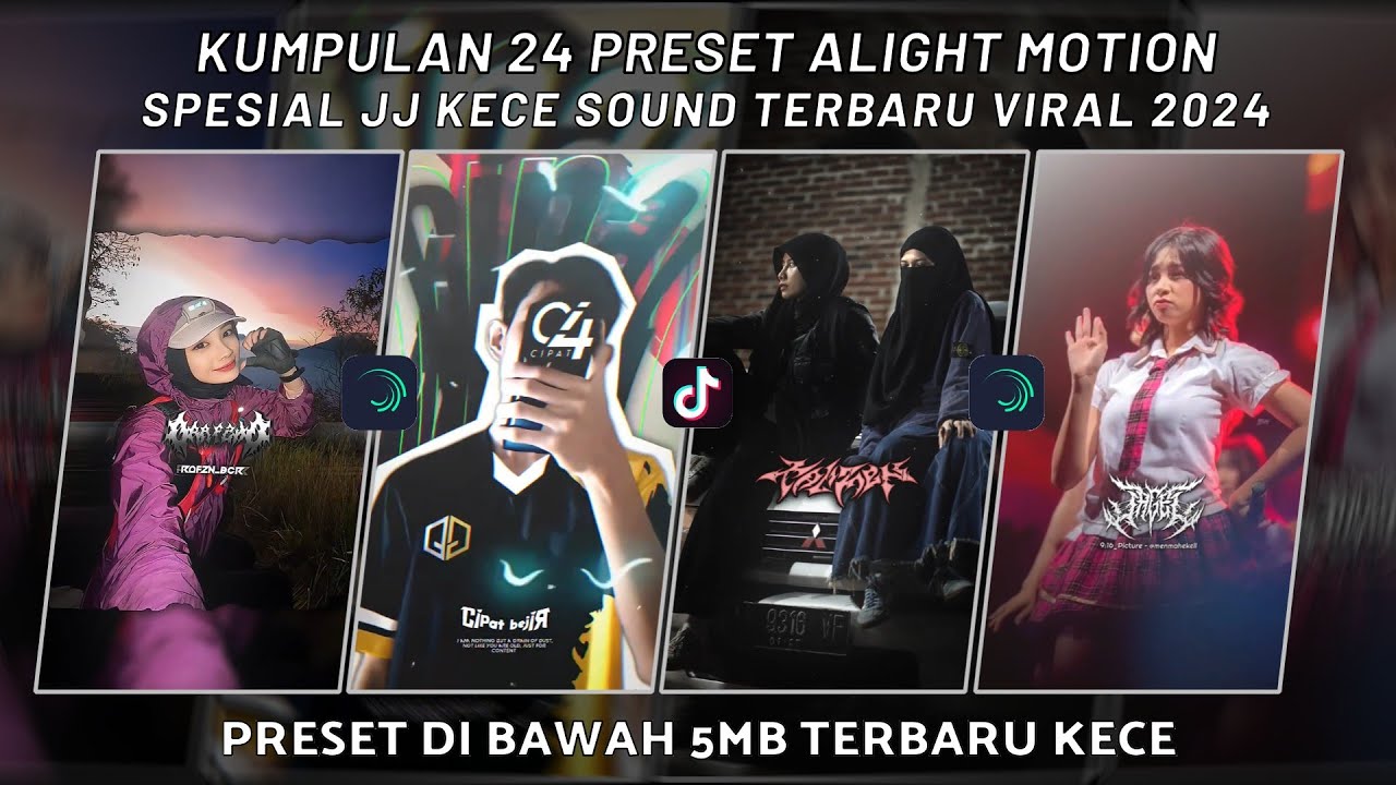 KUMPULAN 24 PRESET JJ ALIGHT MOTION SPESIAL JJ KECE SOUND TERBARU VIRAL TIKTOK | PRESET DI BAWAH ...
