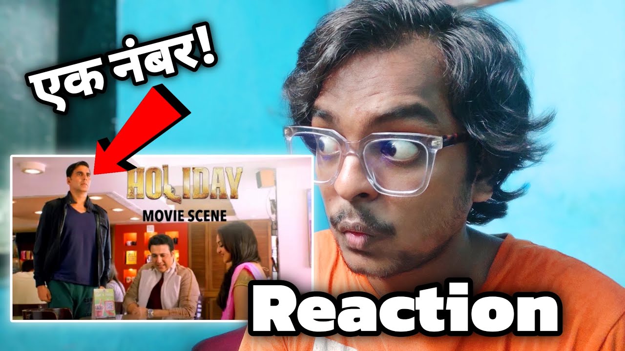 Akshay Kumar Movie Scene REACTION | Holiday Movie Scene Reaction | Sonakshi Sinha | Akshay Kumar ...