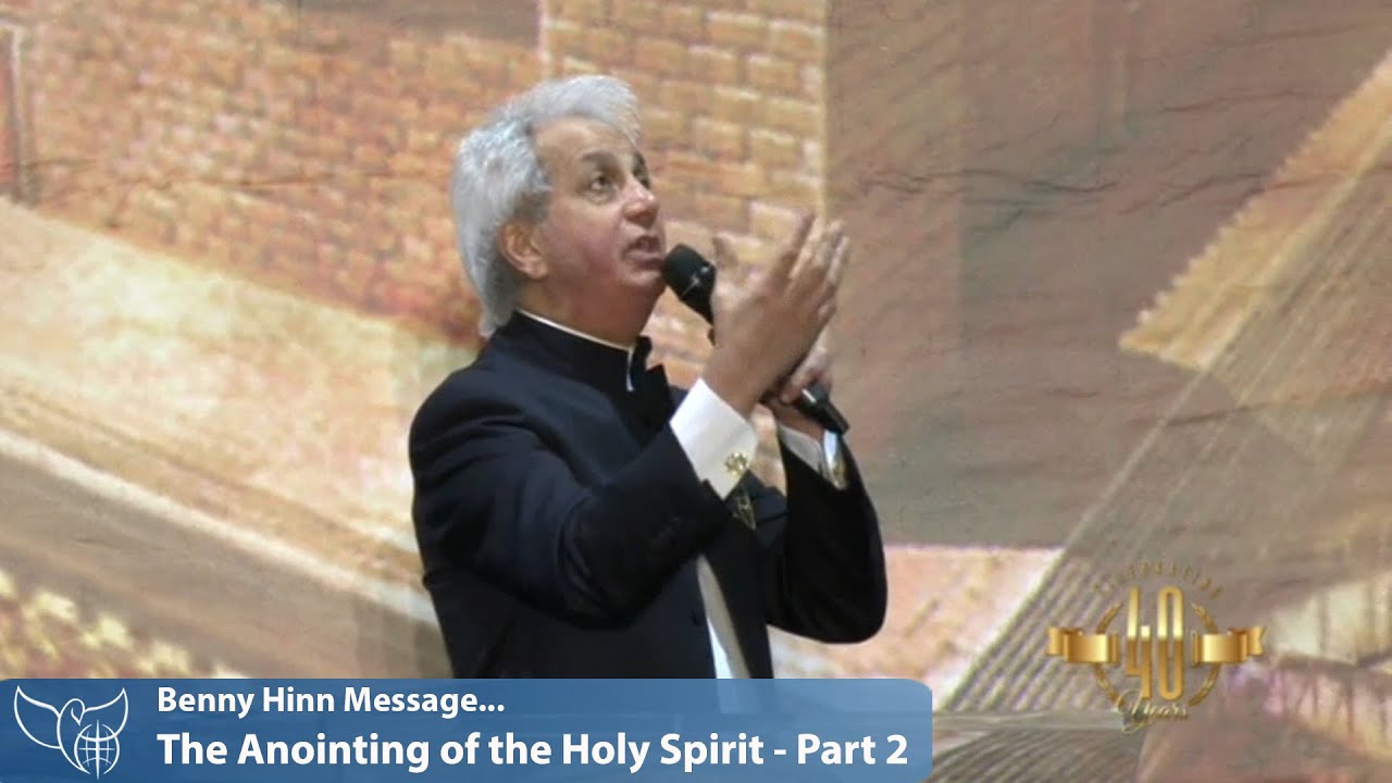 Benny Hinn Ministries - The Anointing of the Holy Spirit, Part 2 - YouTube