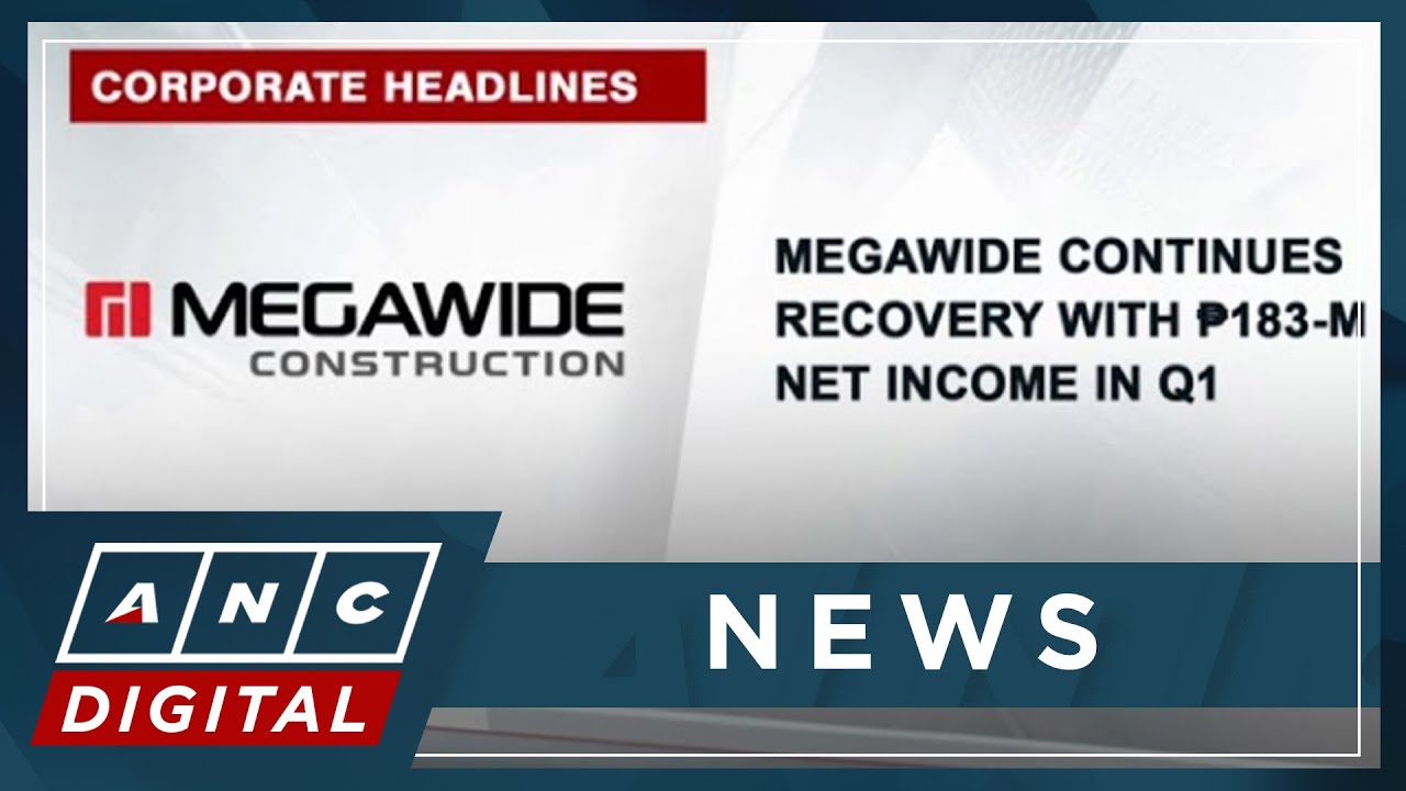 Megawide continues recovery with P183-M net income in Q1 | ANC - YouTube