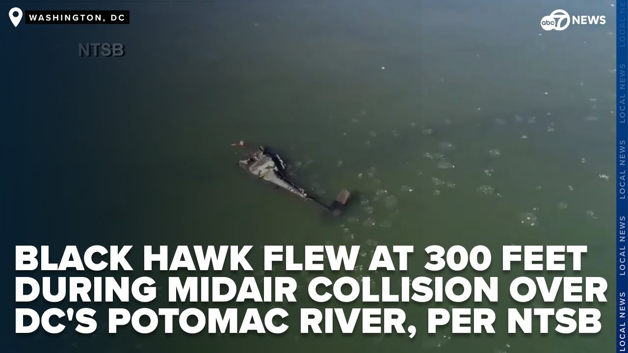Black Hawk flew at 300 feet during midair collision over DC's Potomac ...