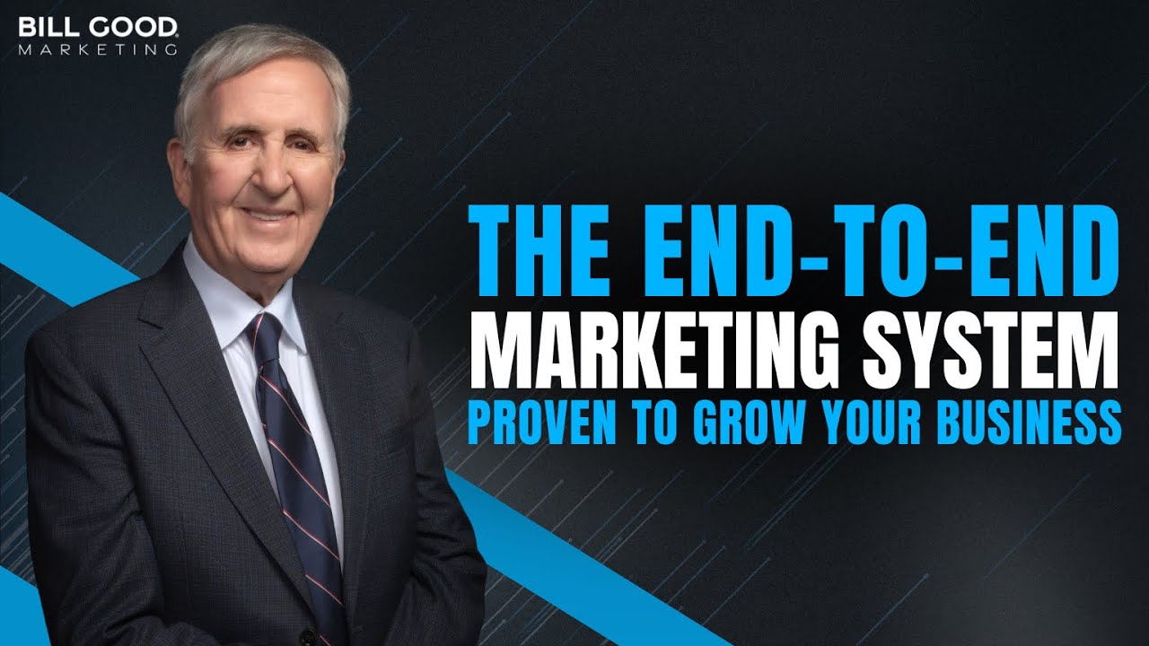 What is the Bill Good Marketing System? - Bill Good, Founder & Chairman ...