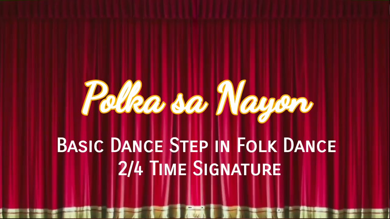 2/4 Time signature Basic folk dance choreography | Polka sa Nayon Song ...