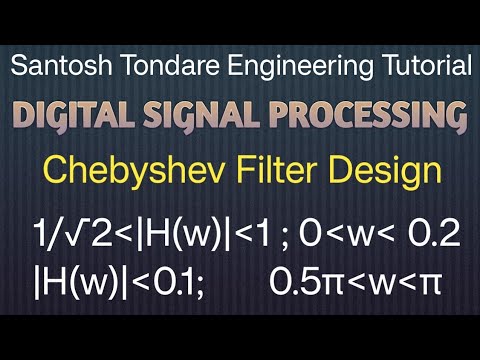 #DSP| Chebyshev filter| How to design Chebyshev filter using bilinear transformation method ...