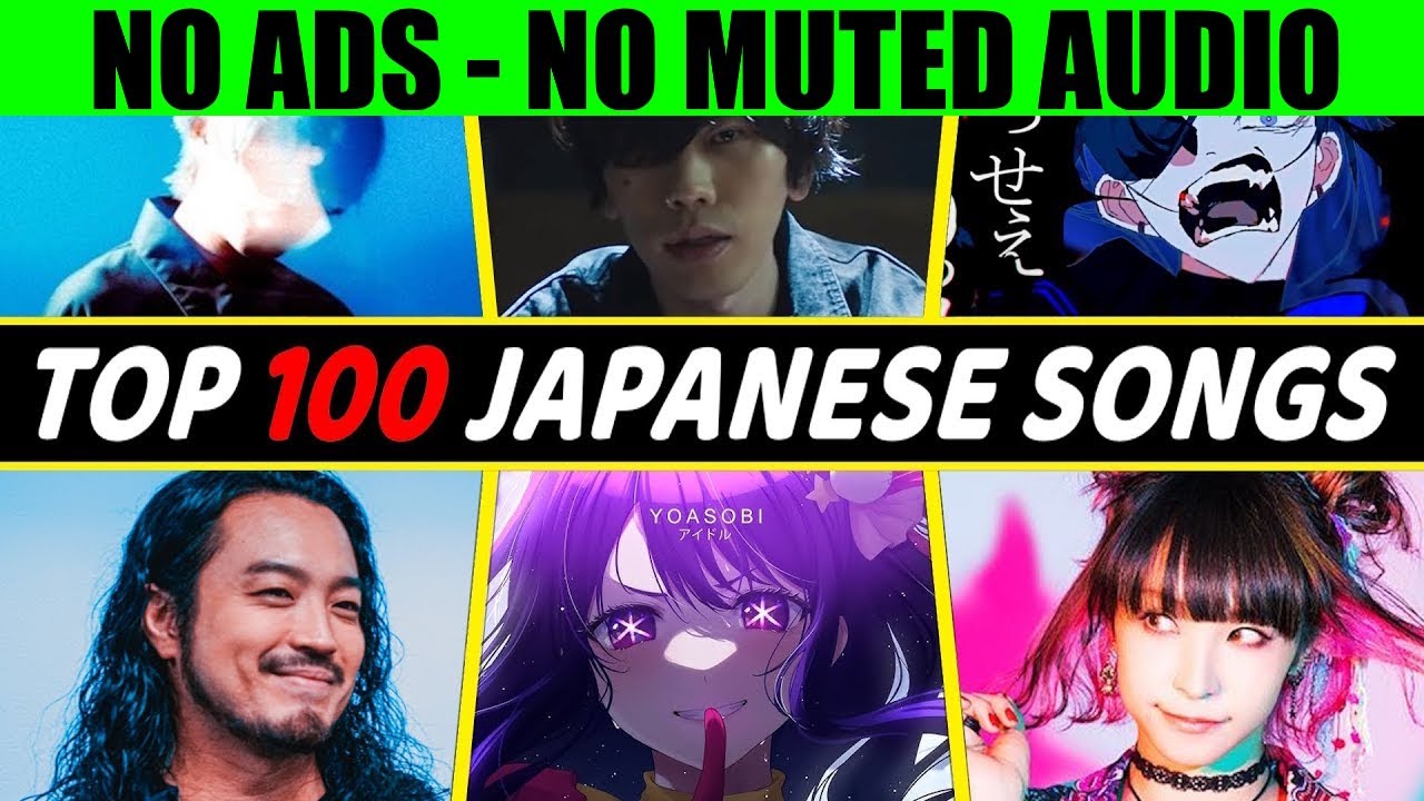 (No ADS and No Muted Audio) TOP 100 Most Streamed JAPANESE SONGS (JPOP ...
