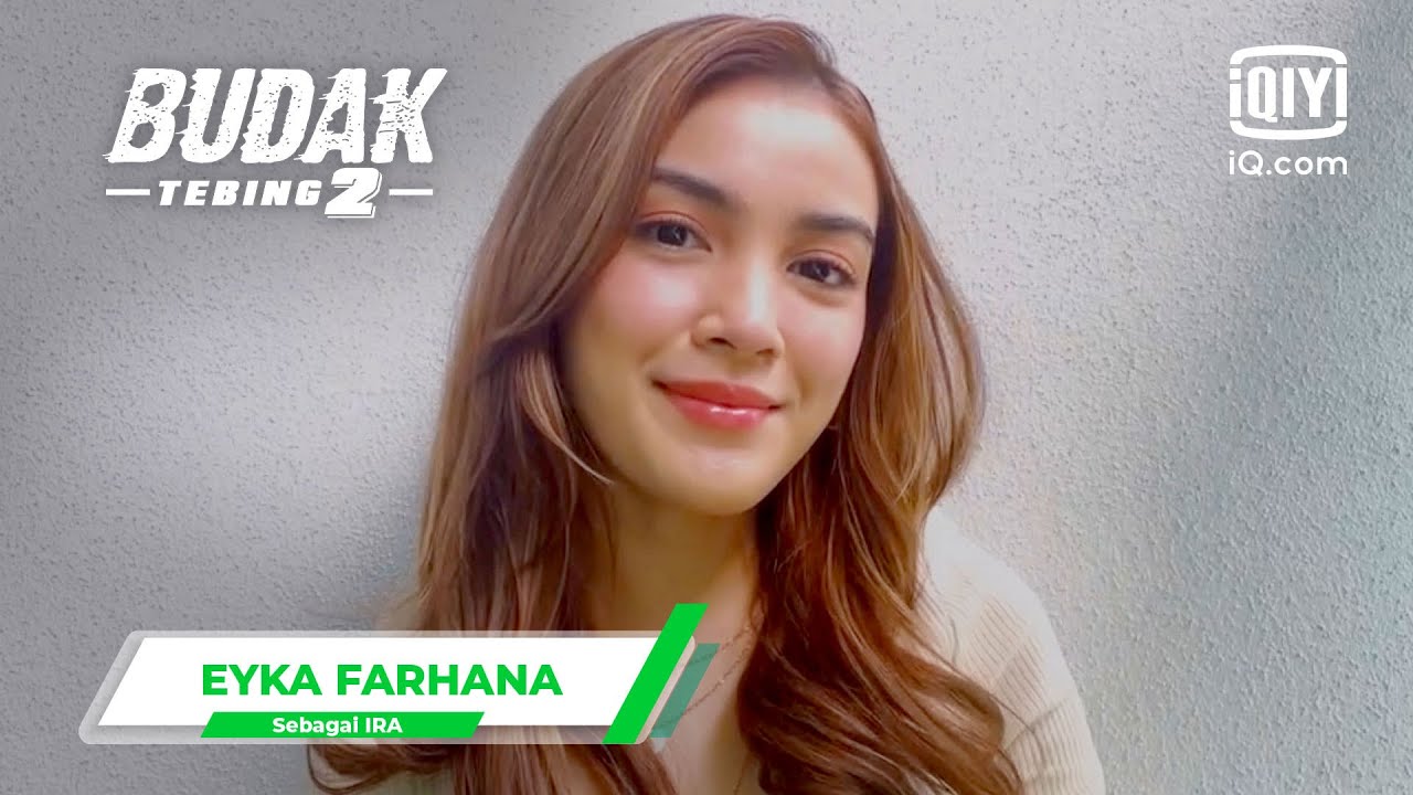 Budak Tebing 2 | Eyka Farhana's Shout Out | iQiyi Malaysia - YouTube