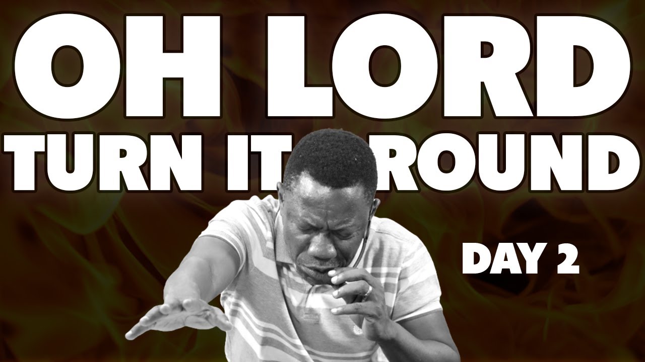 OH LORD, TURN THINGS AROUND FOR ME NOW!! [PPH] WITH REV SAM OYE (DAY 2 ...
