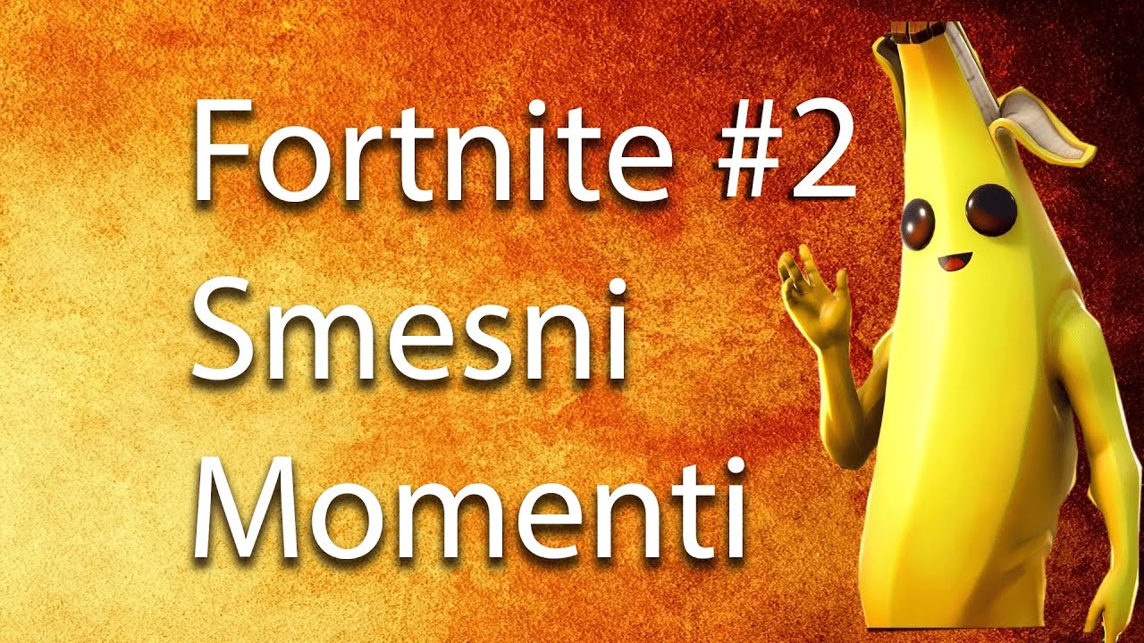 Fortnite Smesni Momenti #2 - YouTube