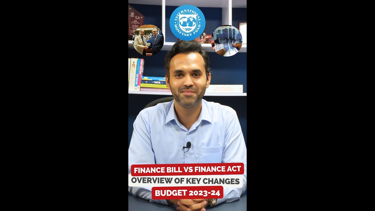 Pakistan Budget 2023-24 | Finance Bill vs Finance Act | Overview of Key ...