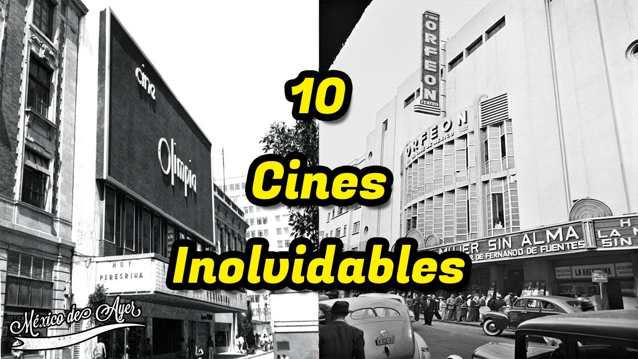 Diez Cines Inolvidables de la Ciudad de México | Parte 1 - YouTube