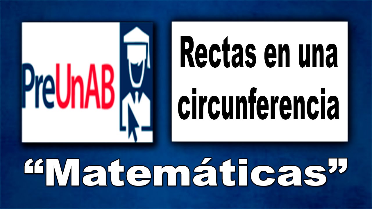 [PREUNAB] Rectas en una circunferencia - YouTube
