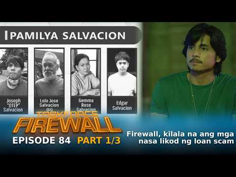 Taskforce Firewall: Firewall, kilala na ang mga nasa likod ng loan scam (Episode 84 - Part 1/3)