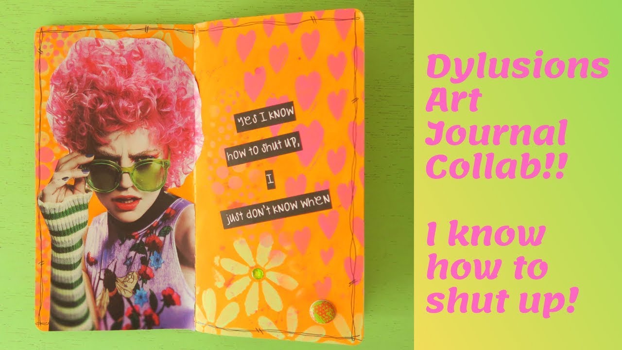 Dylusions Art Journal Page Collab!! I know how to shut up! - YouTube