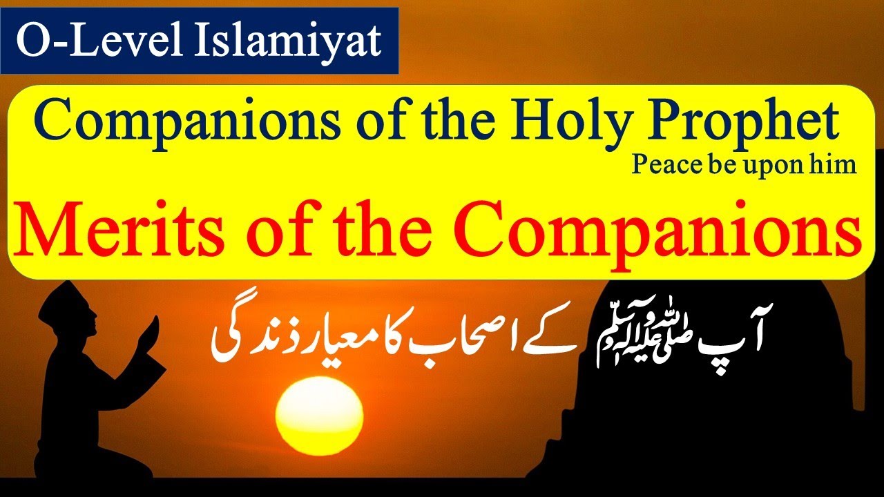 Companions of Holy Prophet pbuh | Merits of Companions | O-Level ...