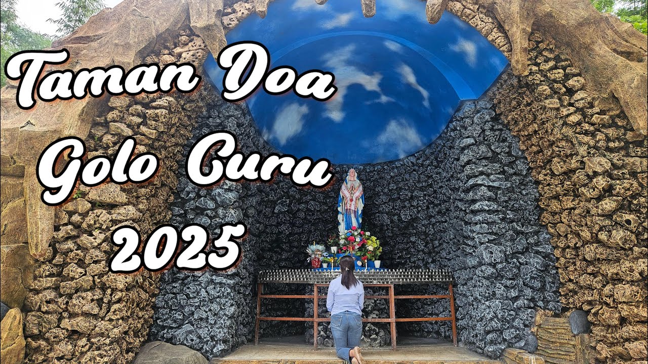 TAMAN DOA GOLO CURU 2025 - YouTube