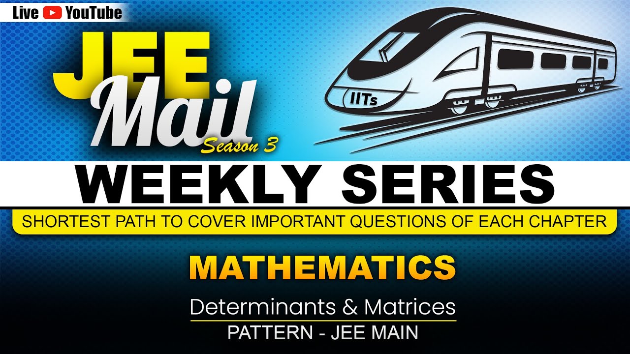 Determinants & Matrices | JEE Mail 27th Dec - Main Pattern | # ...