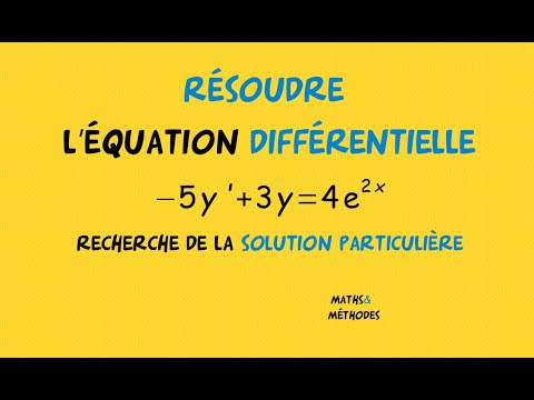 Résoudre l'équation différentielle -5y'+3y=4exp(2x) (recherche d'une solution particulière ...
