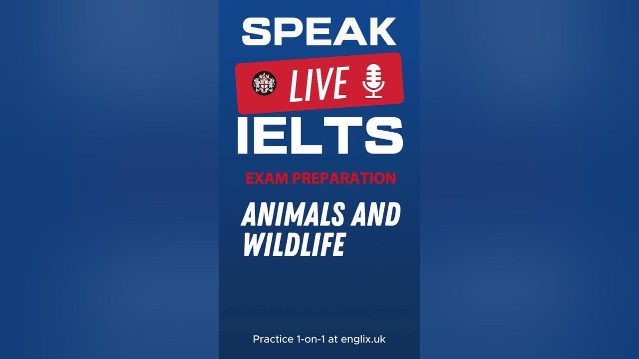 IELTS Speaking Animals and Wildlife - YouTube