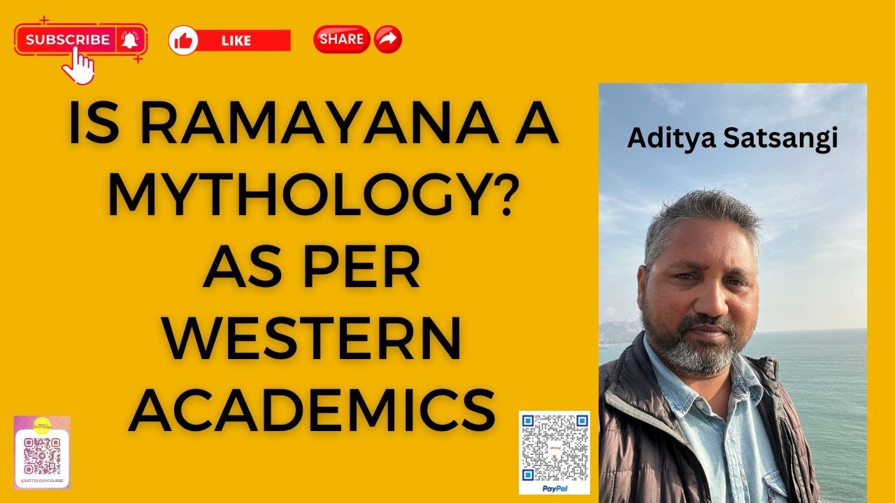 Why western academics call Ramayana as mythology? | Aditya Satsangi ...