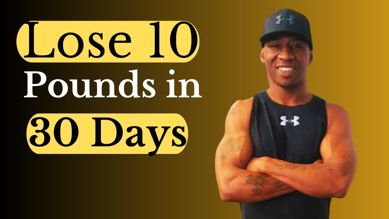 "10 Pounds Down in 30 Days - The Ultimate Weight Loss Plan!" - YouTube