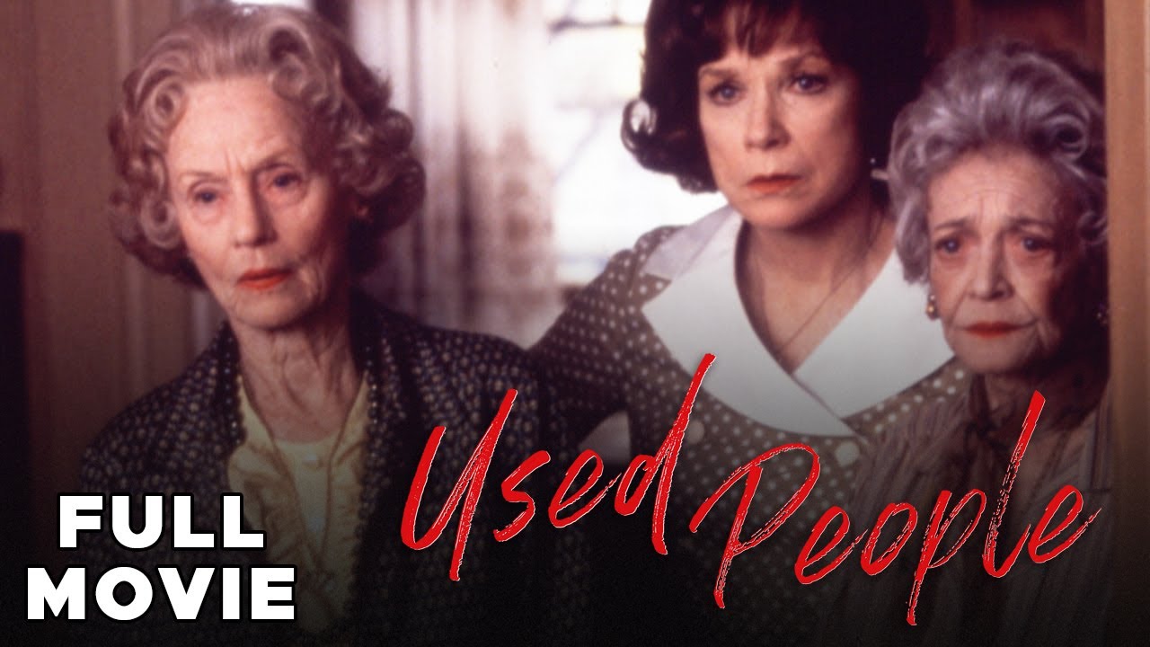 Used People | FULL MOVIE | Shirley MacLaine, Kathy Bates, Jessica Tandy ...