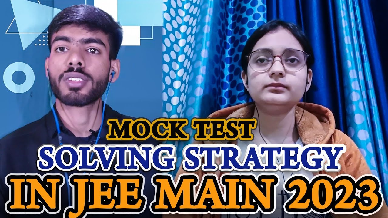 Mock Test Solving Strategy In JEE MAIN 2023 Must Watch iit How To Mock Test Solving Strategy In JEE MAIN 2023 Must Watch iit How To