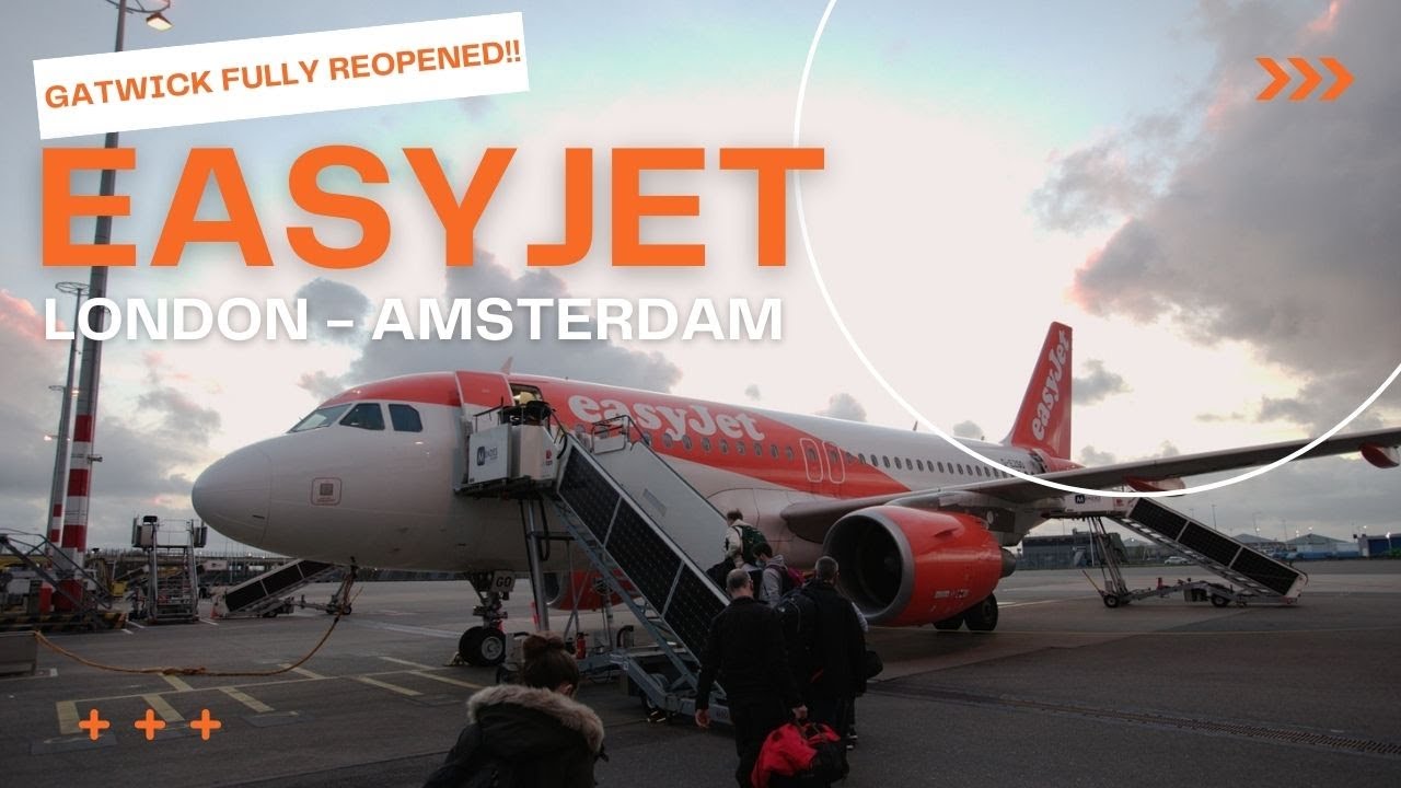 [Gatwick Fully Reopened 2022] - easyJet Gatwick to Amsterdam Eng CC ...