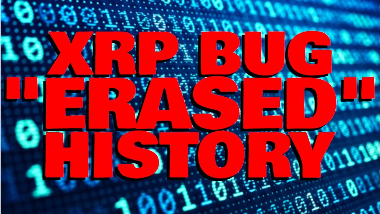 Bug In XRP Code "ERASED" Transactions ON THE BLOCKCHAIN, Media Reports ...